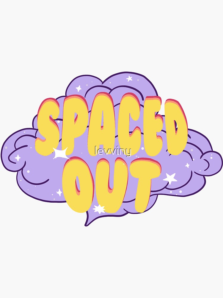 "spaced out" Sticker for Sale by levviny | Redbubble