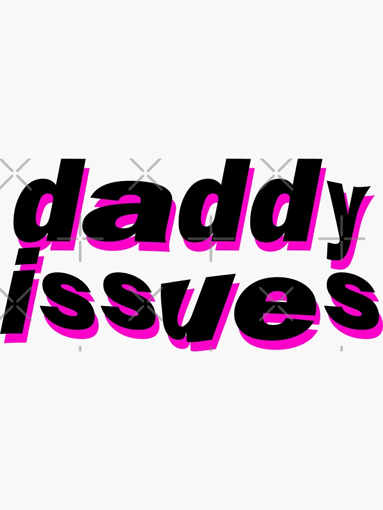 "daddy issues" Sticker by esteladietschh | Redbubble