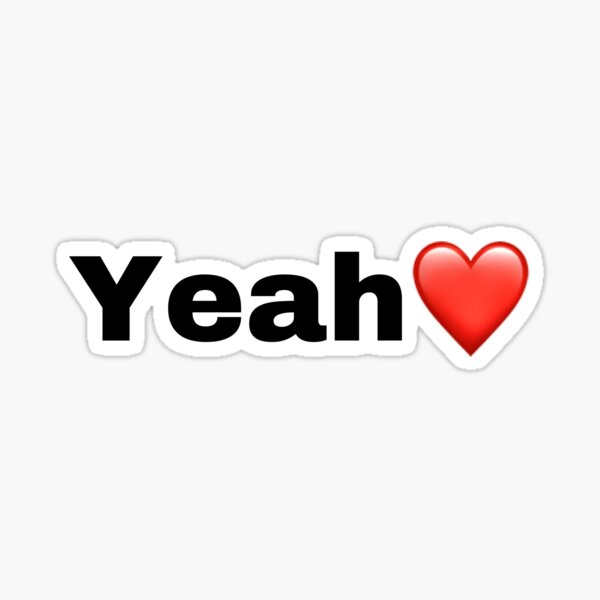 "Yeah Sticker" Sticker for Sale by sugar-stickers1 | Redbubble