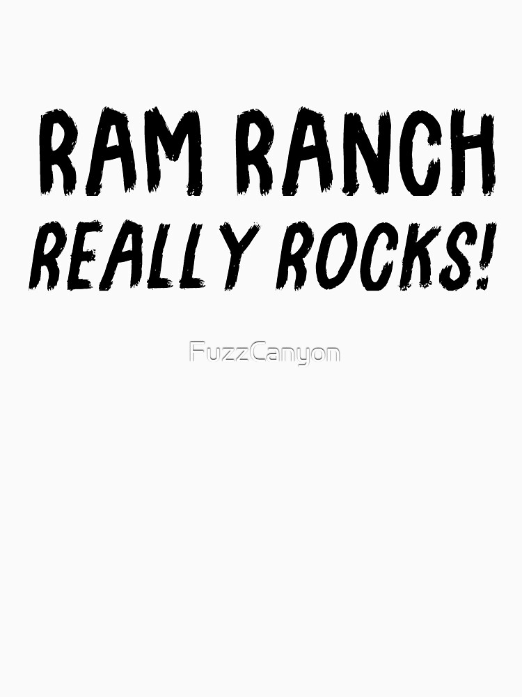 "Ram Ranch Really Rocks Logo" T-shirt for Sale by FuzzCanyon ...