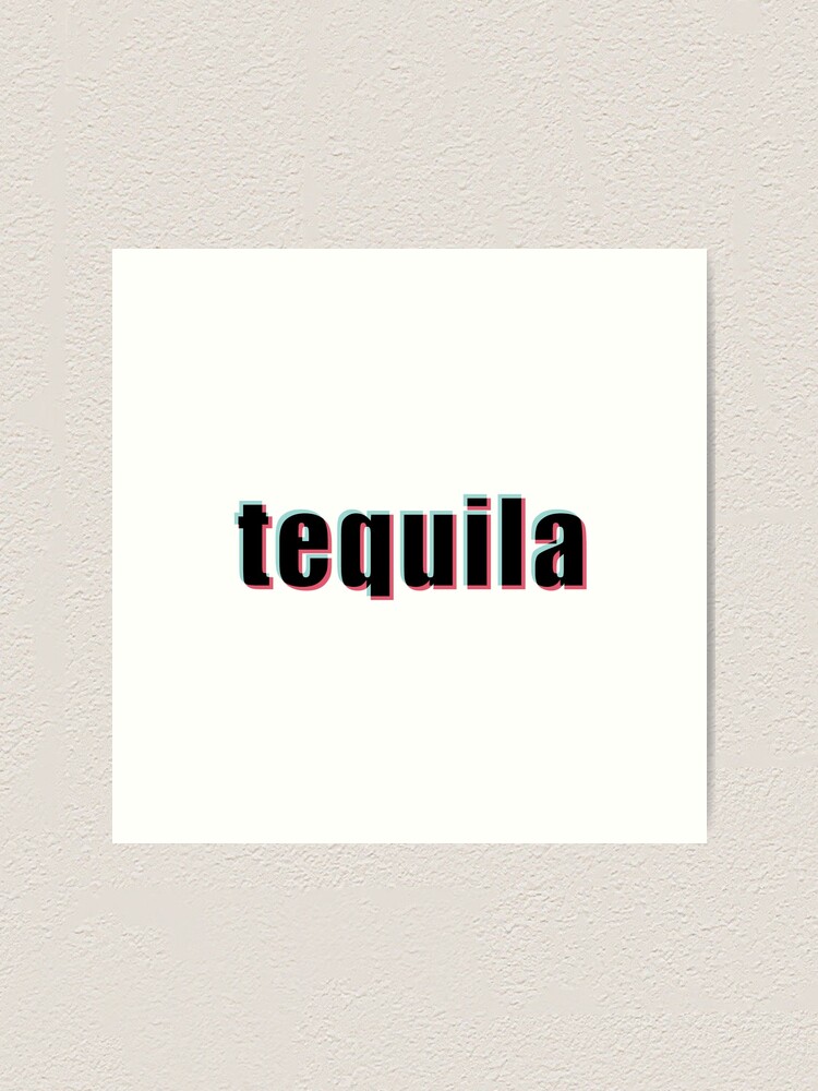 "Tequila Word in Tik Tok Colors" Art Print for Sale by AlanPhotoArt ...