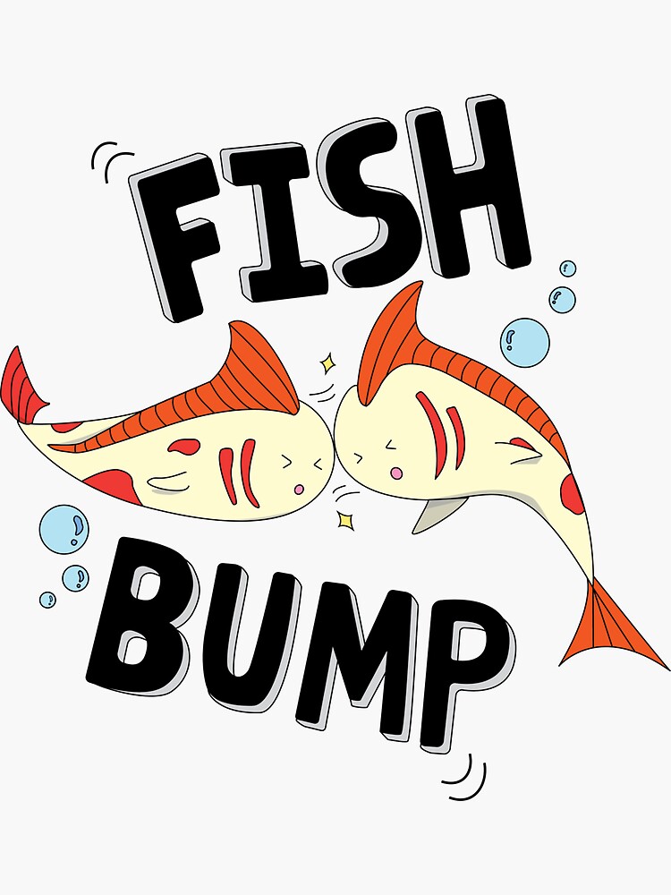 "Fish Bump! Merch Line" Sticker for Sale by LilShadowLady | Redbubble