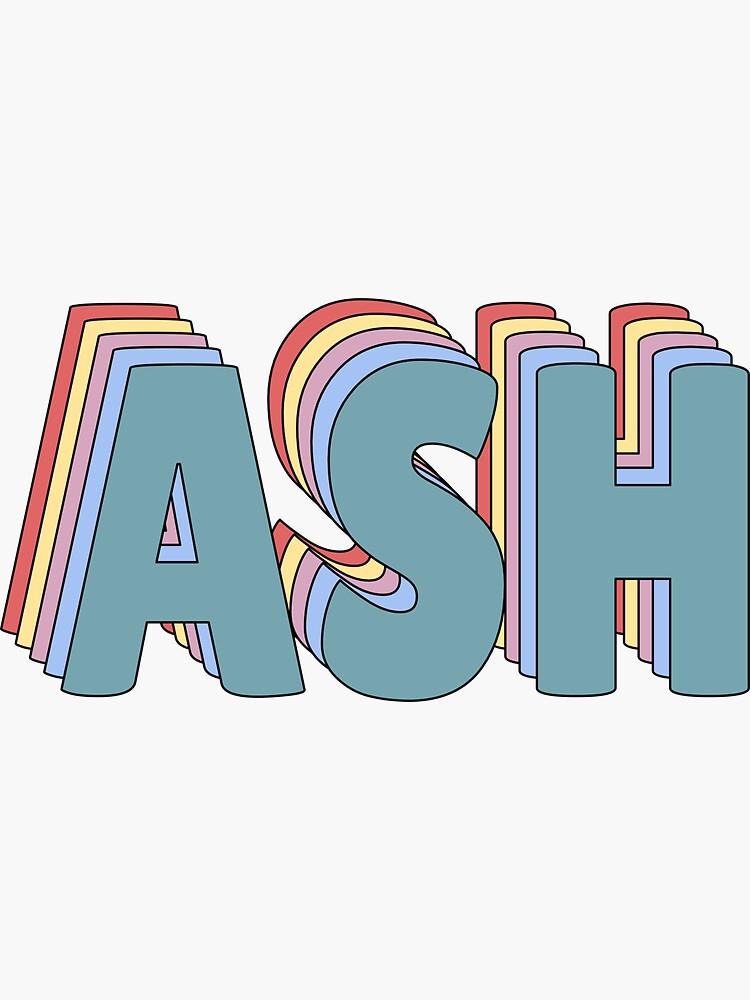 "Ash Name " Sticker for Sale by ashleymanheim | Redbubble
