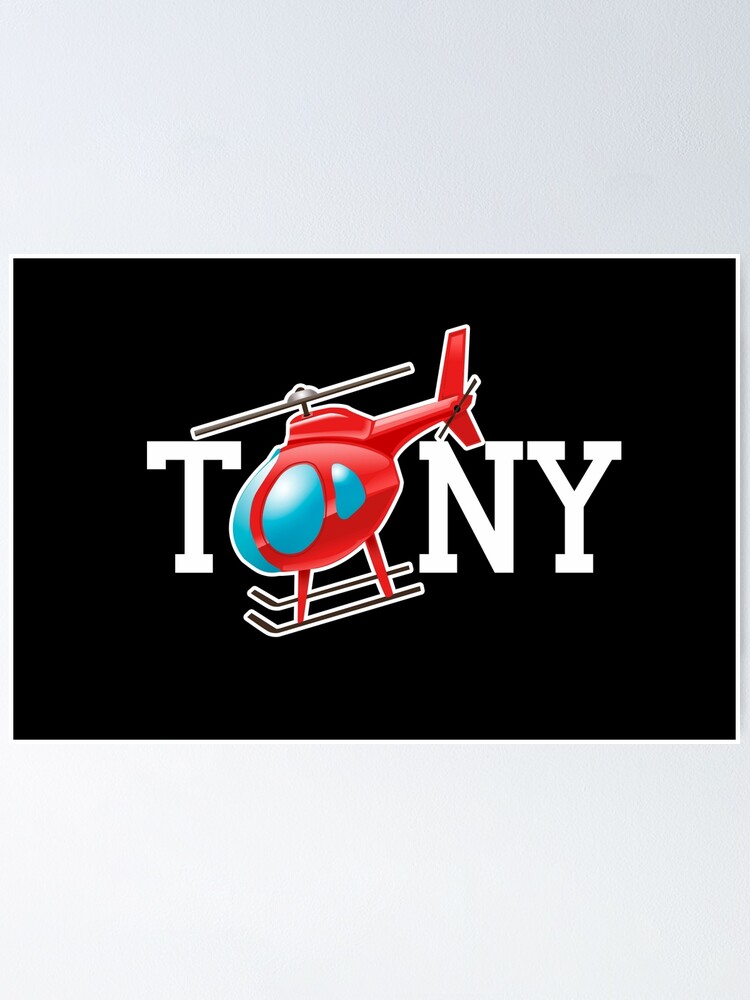 "Tony Helicopter" Poster for Sale by enriquepma | Redbubble