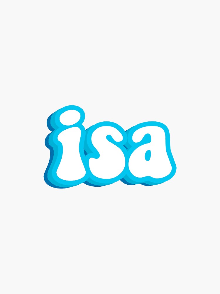 "isa (name)" Sticker for Sale by alvaradosisters | Redbubble