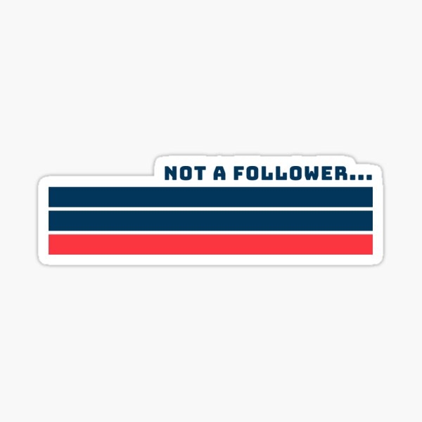"not a follower" Sticker by malik1 | Redbubble