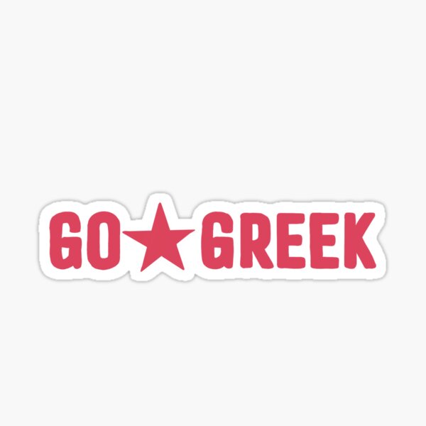 "Go greek" Sticker by mikaylamc | Redbubble