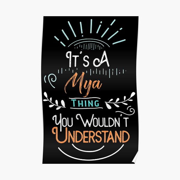 Mya Name Posters | Redbubble