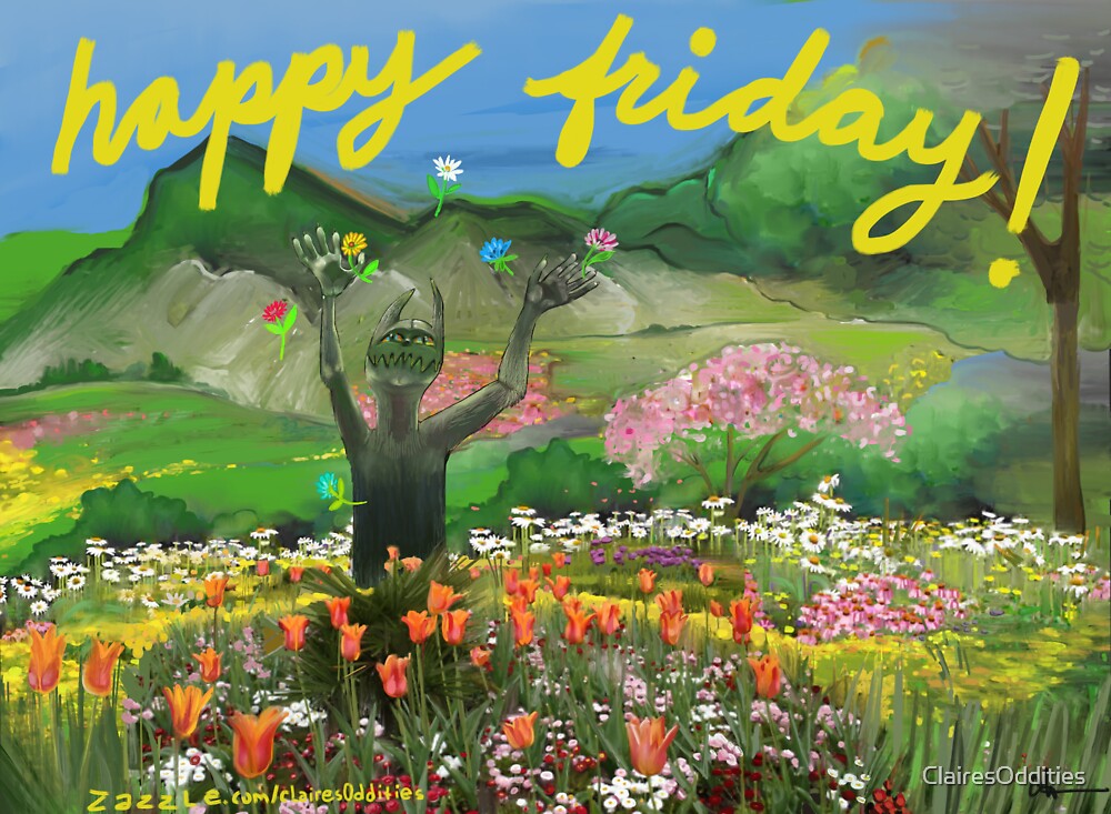 "Happy Friday Garden Monster" by ClairesOddities | Redbubble