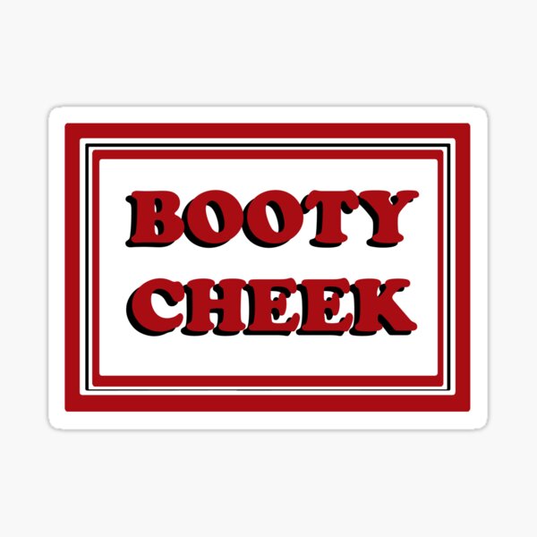"Booty Cheek" Sticker by Mcnuggetson | Redbubble