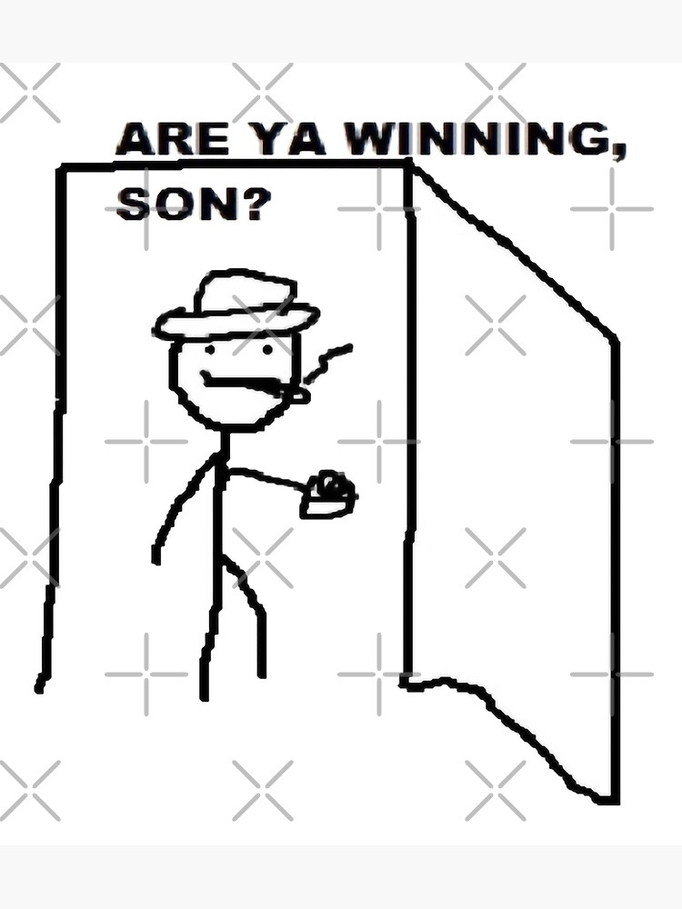 "Are Ya Winning Son" Poster by DonatasSab | Redbubble