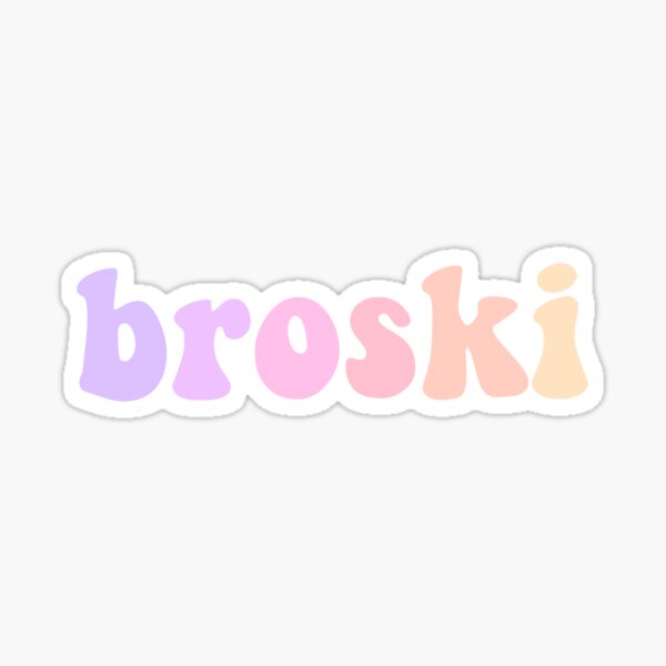 Broski Gifts & Merchandise | Redbubble