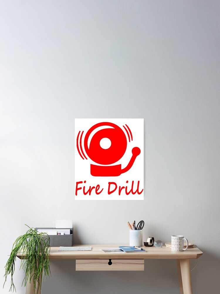 "Fire Drill" Poster for Sale by Jrw-Design | Redbubble