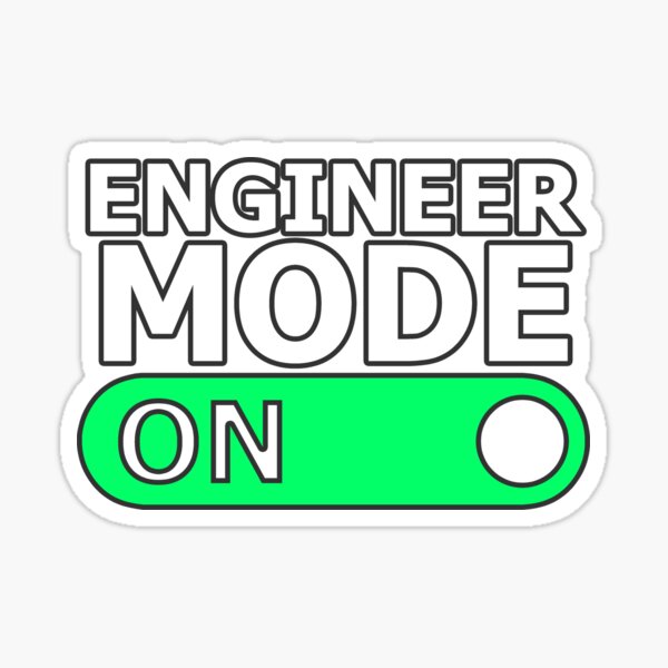 "Engineer Mode On" Sticker by cofera | Redbubble