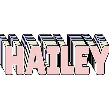 "Hailey Name " Sticker for Sale by ashleymanheim | Redbubble