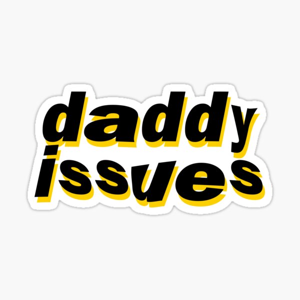 "daddy issues" Sticker by esteladietschh | Redbubble