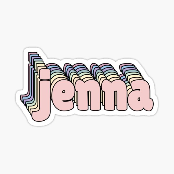 "Jenna Name " Sticker for Sale by ashleymanheim | Redbubble