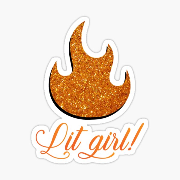 "lit girl" Sticker for Sale by Ashi17 | Redbubble