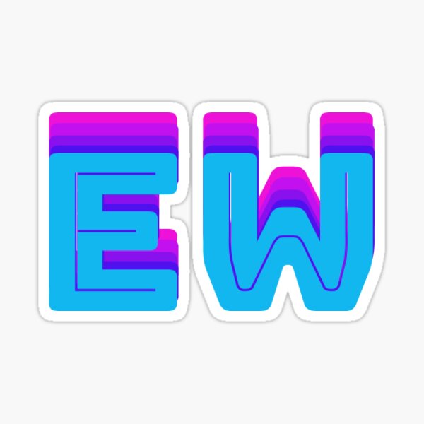 "EW " Sticker for Sale by francescavb | Redbubble