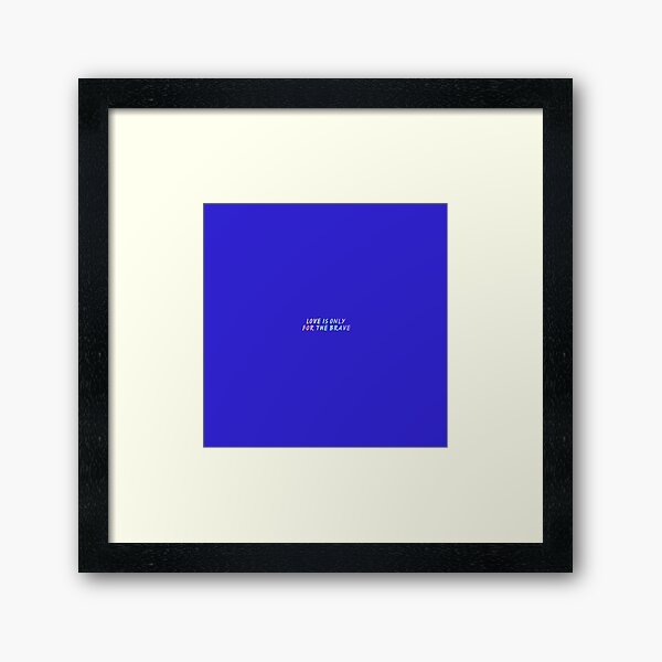 " Only for the brave - lyrics Louis Tomlinson (Blue)" Framed Art Print ...