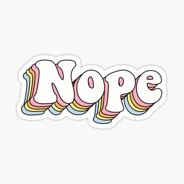 "Nope" Sticker by nikalotte | Redbubble