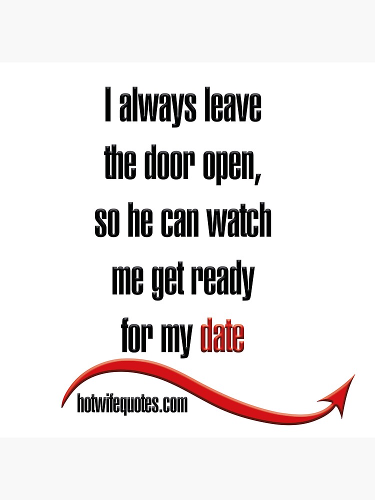 " so he can watch me get ready for my date Howifequotes brings ...