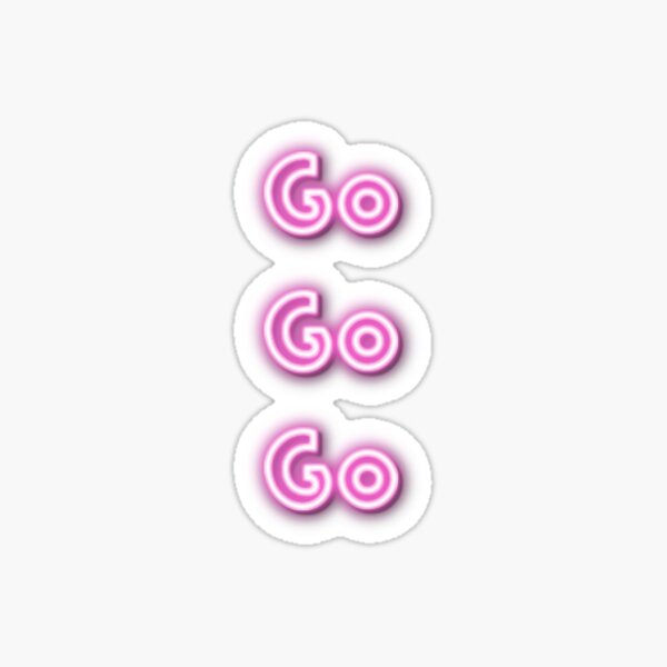 "Tiktok Trend " Go Go Go" Neon Sticker" Sticker for Sale by stickology ...