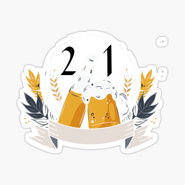 "Just Turned 21 Beer Bottle 21st Birthday" Sticker for Sale by ...