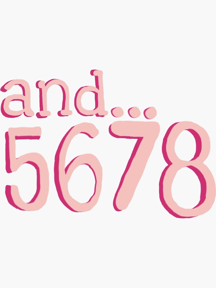 "and... 5678" Sticker for Sale by addisonsmdc | Redbubble