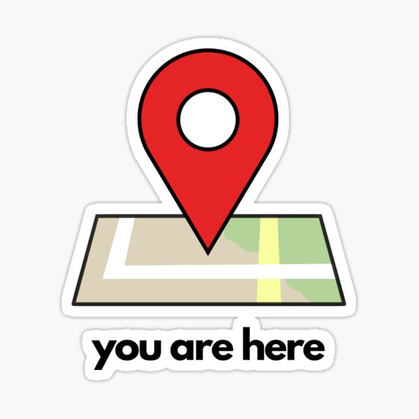 "You Are Here" Sticker by ijmanchester | Redbubble