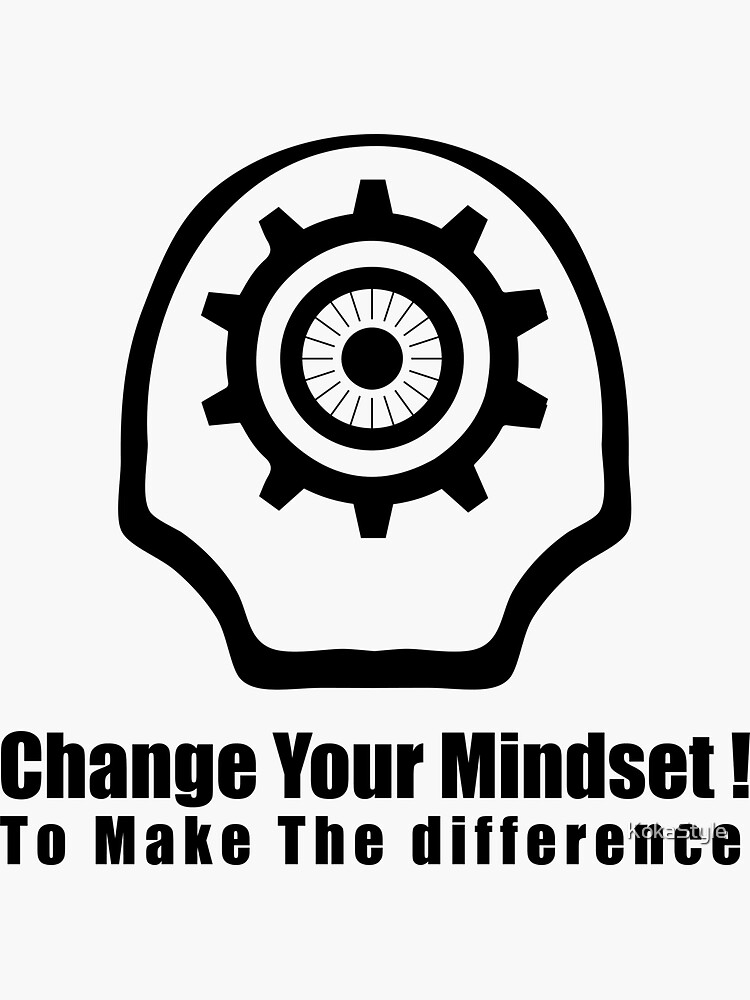 "Change Mindset (Make the difference)" Sticker for Sale by KokaStyle ...
