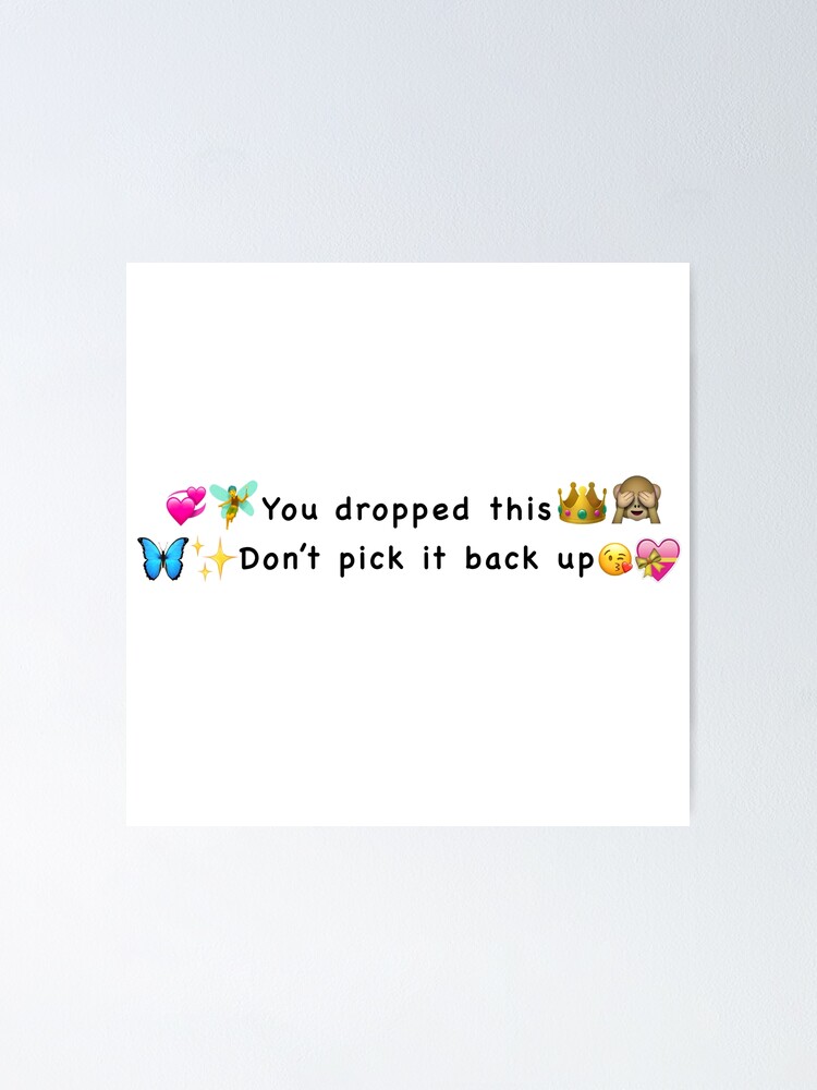 "TikTok Fairy Comments - You Dropped Your Crown" Poster by CassieG00 ...