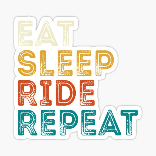 Eat Sleep Ride Repeat Stickers | Redbubble