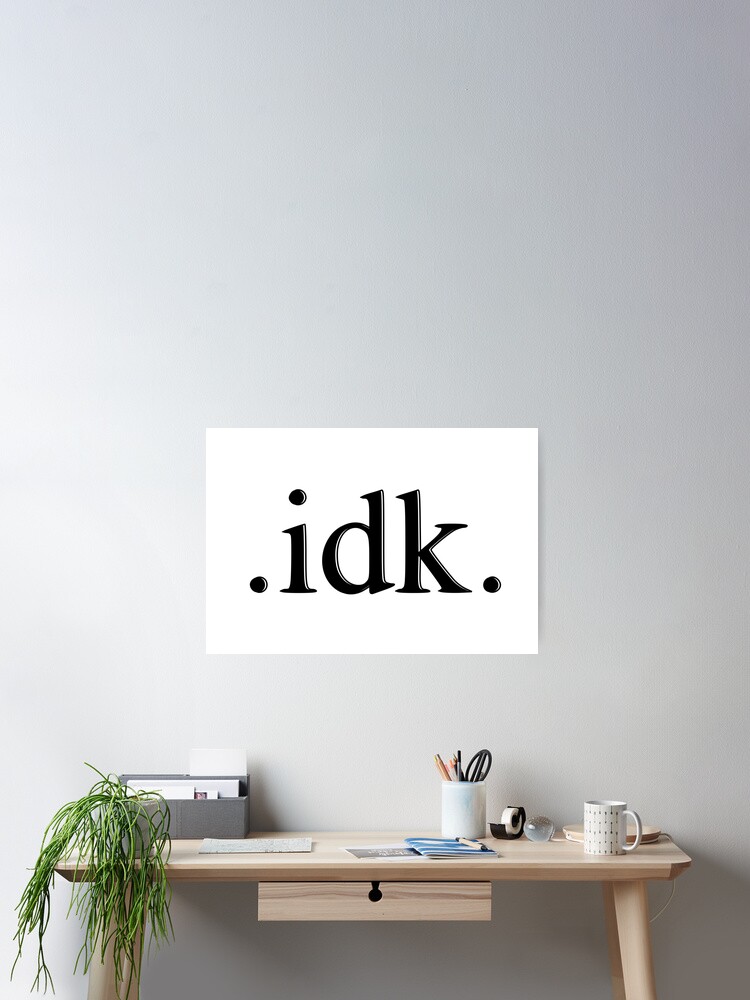 "IDK Rapper Logo" Poster by Kyül was here | Redbubble
