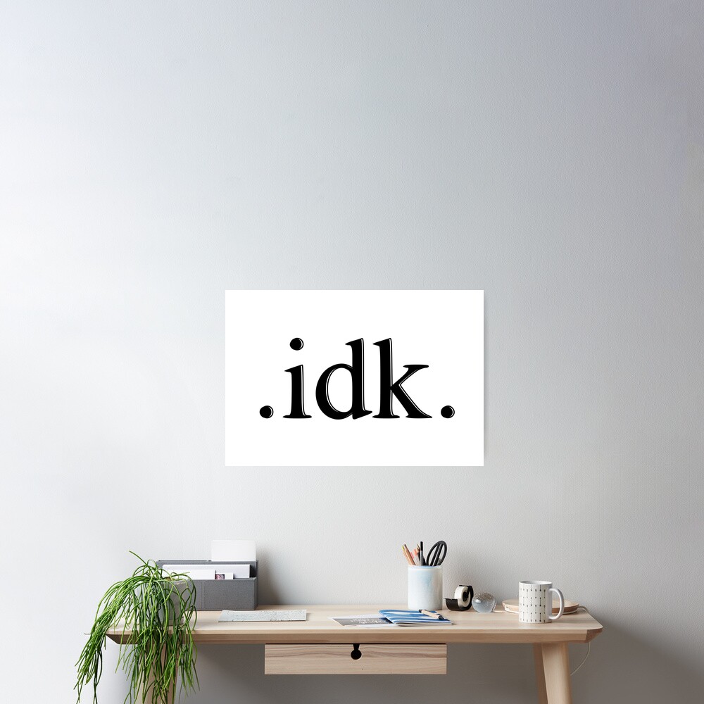 "IDK Rapper Logo" Poster for Sale by Kyyyyyyyyyy | Redbubble
