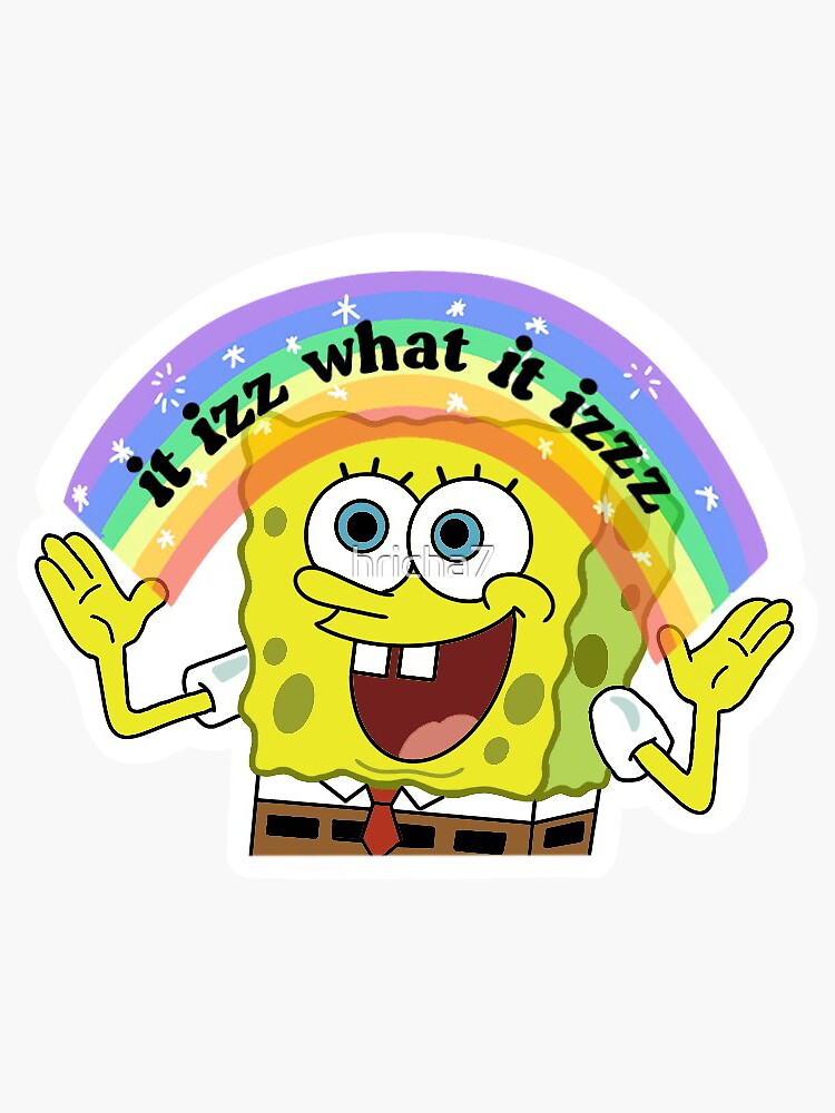 "It Izz What it Izzz Spongebob" Sticker for Sale by hricha7 | Redbubble