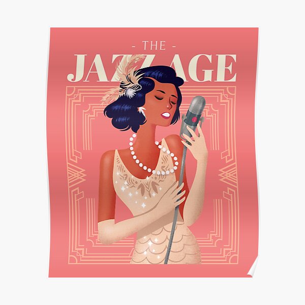 "The Jazz Age" Poster by JohnnyBGoody | Redbubble