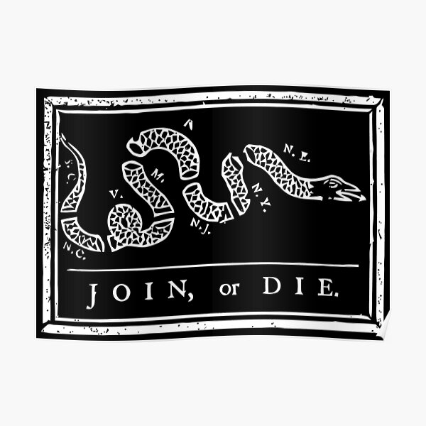 Join Or Die Posters | Redbubble
