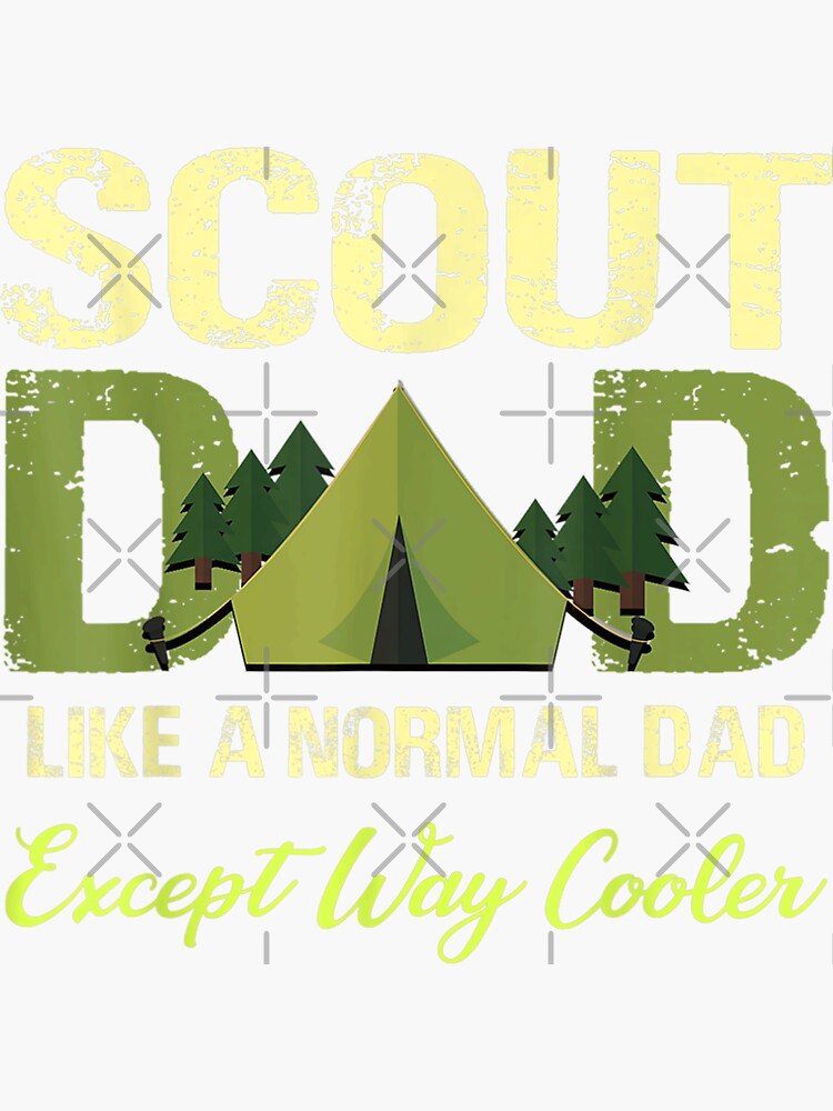 "Scout Dad Like A Normal Dad Except Way Cooler " Sticker by KangXinya ...