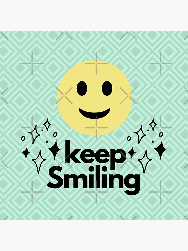 "keep smiling " Poster by FitGirlPowerz | Redbubble