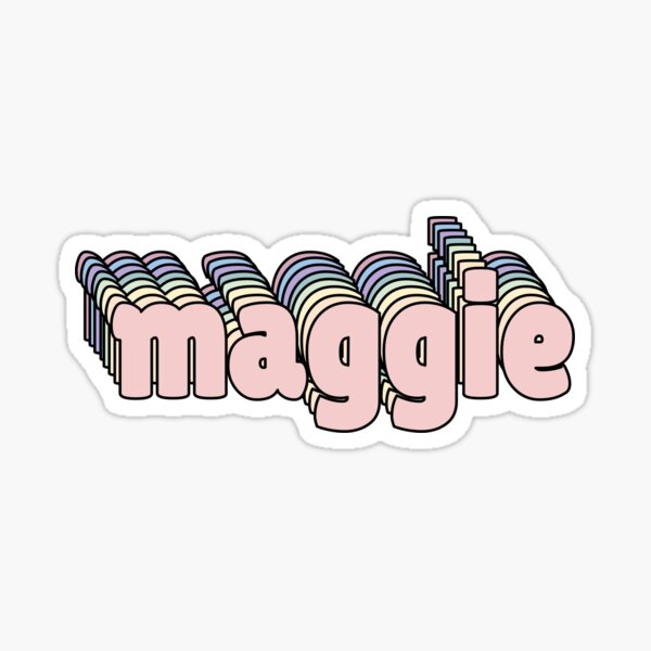"Maggie Name" Sticker for Sale by ashleymanheim | Redbubble
