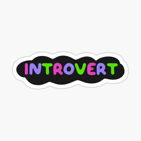 "Introvert " Sticker by bffeot | Redbubble