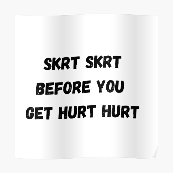 "skrt skrt" Poster by artmina | Redbubble