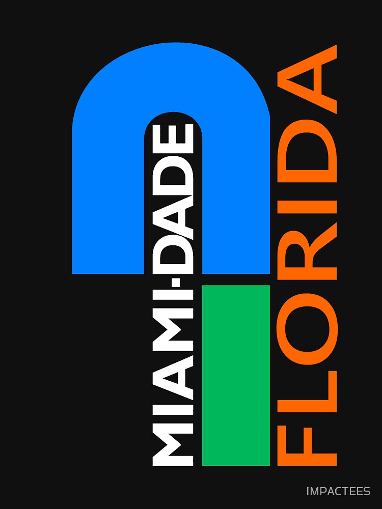 "MIAMI-DADE" T-shirt for Sale by IMPACTEES | Redbubble | miami dade ...