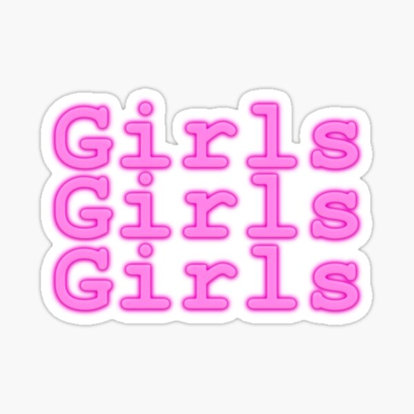 "Girls Girls Girls sign" Sticker for Sale by brookeallen- | Redbubble