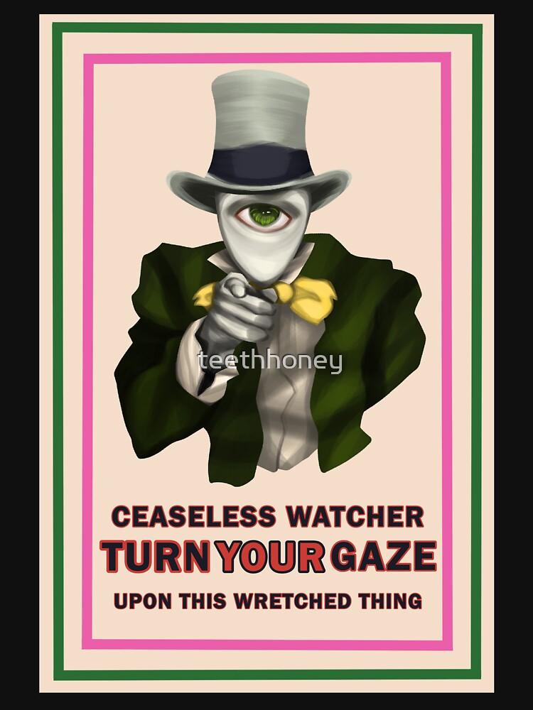 "The Ceaseless Watcher Wants YOU!" T-shirt for Sale by teethhoney ...