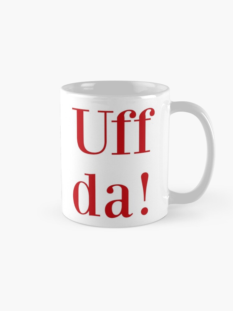 "Uff da!" Coffee Mug for Sale by KristinaGale | Redbubble