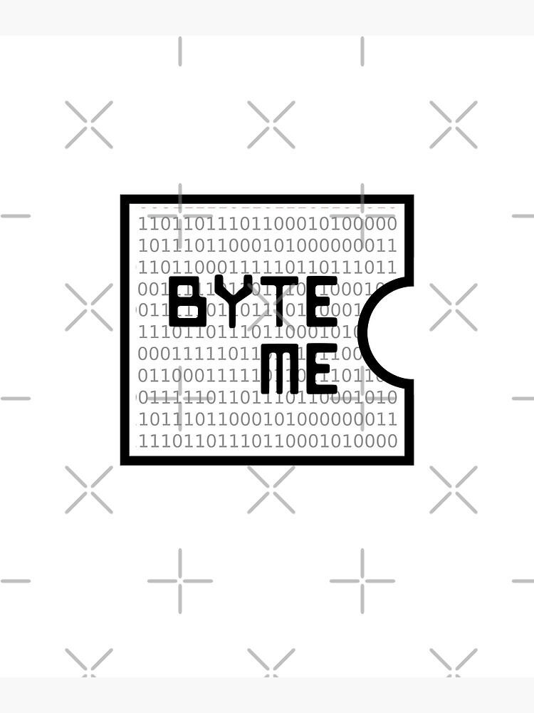 "Byte me (not bite me)" Poster by brynscully | Redbubble