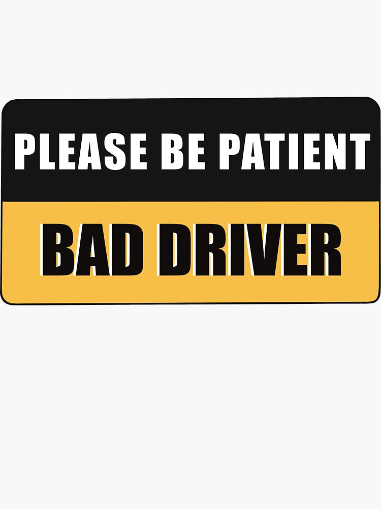 "Bad Driver" Sticker for Sale by Hairy-Ary | Redbubble