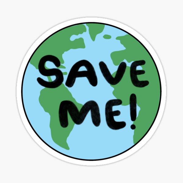 "Save the earth / planet " Sticker for Sale by janella-lopez | Redbubble